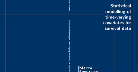 Statistical Modelling Of Time Varying Covariates For Survival Data Universiteit Leiden