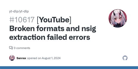 Youtube Broken Formats And Nsig Extraction Failed Errors · Issue 10617 · Yt Dlpyt Dlp · Github