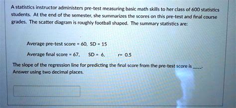 Solved A Statistics Instructor Administers Pre Test Measuring Basic