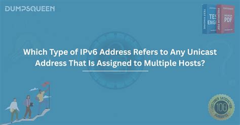 Explained Which Type Of Ipv6 Address Refers To Any Unicast Address That Is Assigned To Multiple