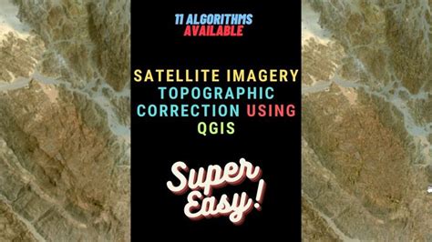 Satellite Imagery Topographic Correction In Qgis Very Easy And Many