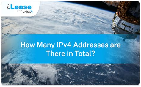 Total Number Of IPv Addresses Facts And Figures I Lease