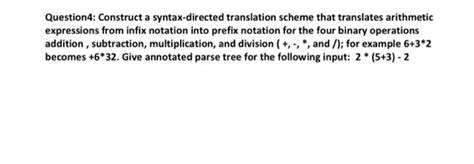 Solved Question4 Construct A Syntax Directed Translation
