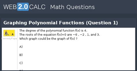 View Question Graphing Polynomial Functions Question