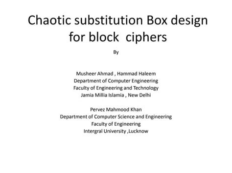 Chaotic Substitution Box Design For Block Ciphers Pptx