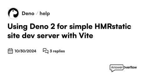 Using Deno 2 For Simple Hmrstatic Site Dev Server With Vite Deno