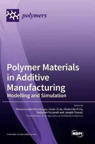 polymer materials in additive manufacturing modelling and simulation