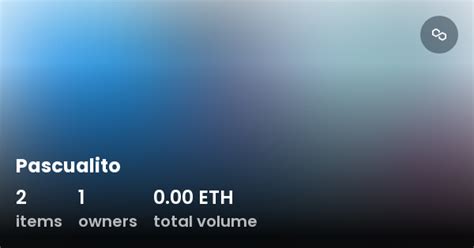 Pascualito Collection Opensea