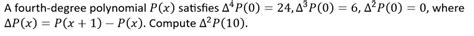 solved a fourth degree polynomial p x satisfies