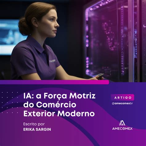 Ia Força Motriz Do Comex Moderno