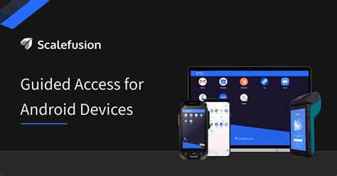 How To Turn On Guided Access On Android Devices
