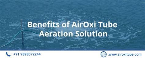Benefits Of Airoxi Tube Aeration Solution Airoxi Tube