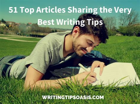 51 Top Articles Sharing The Very Best Writing Tips Writing Tips Oasis