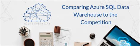 Comparing Azure Sql Data Warehouse To The Competition 3cloud