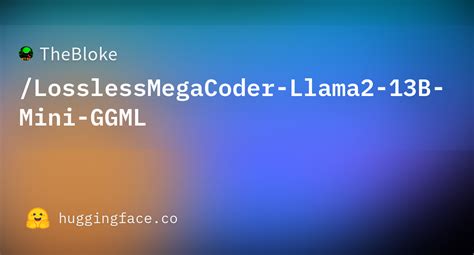 Thebloke Losslessmegacoder Llama2 13b Mini Ggml At Main