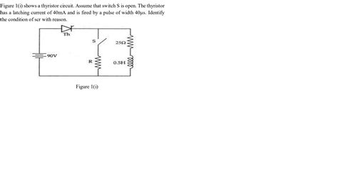 Solved Figure I Shows A Thyristor Circuit Assume That Chegg Com