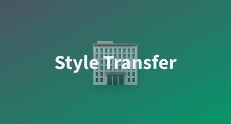 Style Transfer A Hugging Face Space By Abinanthan