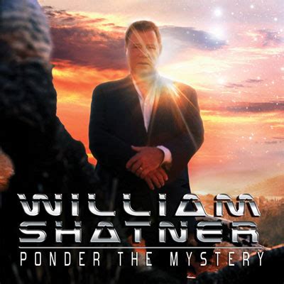 New William Shatner Ponder The Mystery” Album Announced