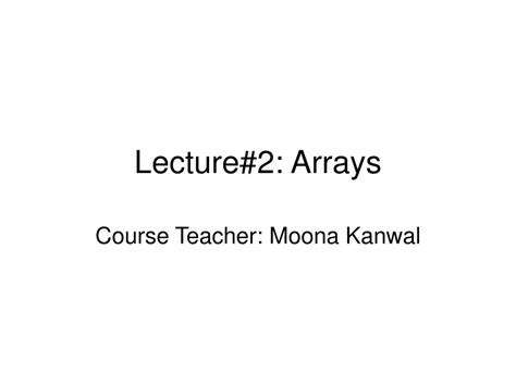 Ppt Lecture2 Arrays Powerpoint Presentation Free Download Id3212217