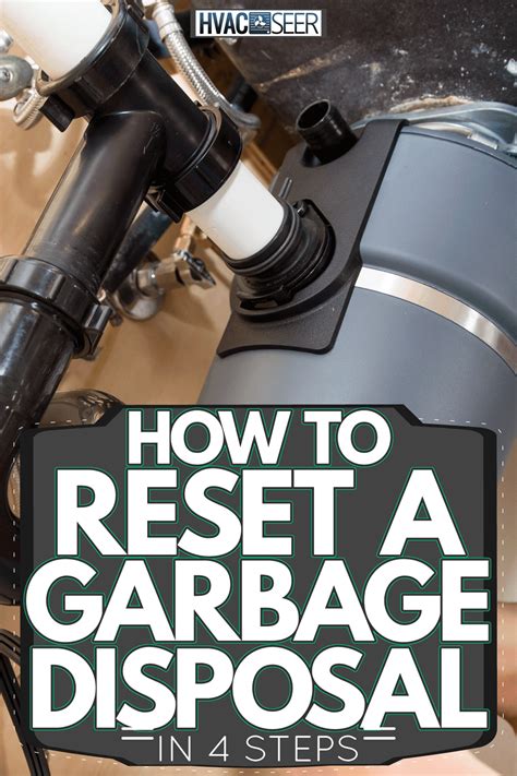 How To Reset A Garbage Disposal In Steps