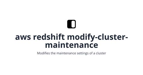 Aws Redshift Modify Cluster Maintenance Fig