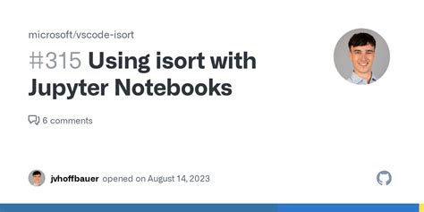 using isort with jupyter notebooks · issue 315 · microsoft vscode isort · github