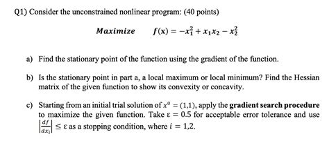 Solved Q1 Consider The Unconstrained Nonlinear Program 40