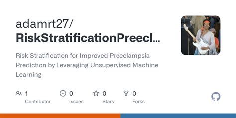 Github Adamrt27riskstratificationpreeclampsia Risk Stratification For Improved Preeclampsia