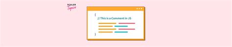 What Is A Comment In Javascript Scaler Topics