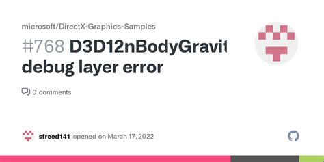 D3d12nbodygravity Debug Layer Error · Issue 768 · Microsoft Directx Graphics Samples · Github