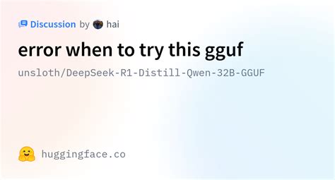 Unsloth DeepSeek R Distill Qwen B GGUF Error When To Try This Gguf