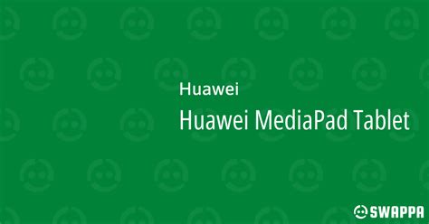 Huawei Mediapad Tablet Used And Refurbished Swappa