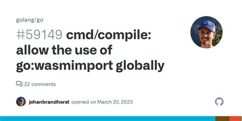 Cmdcompile Allow The Use Of Gowasmimport Globally · Issue 59149 · Golanggo · Github