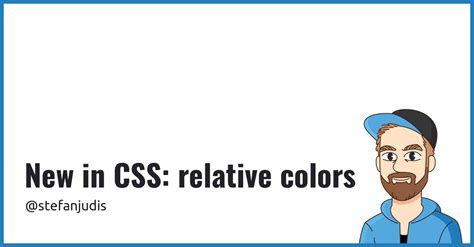 New In CSS Relative Colors Stefan Judis Web Development