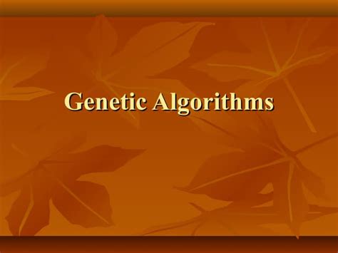 Genetic Algorithms Full Lecture Ppt