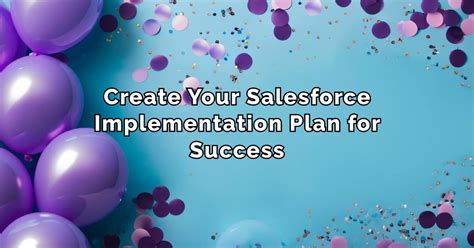 Create Your Salesforce Implementation Plan For Success