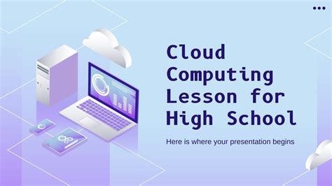 Cloud Computing Lesson For High School Presentation