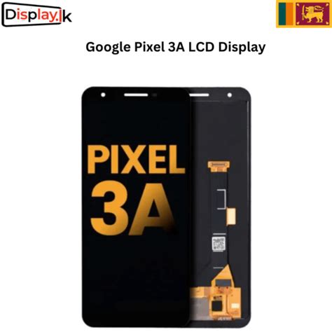 Google Pixel 3A LCD Display Display LK