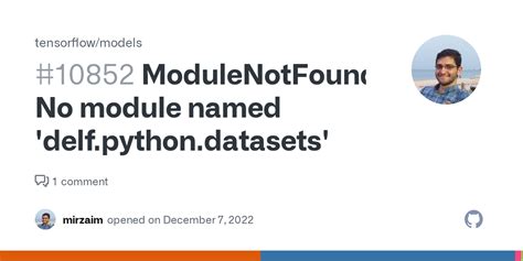 modulenotfounderror no module named delf python datasets · issue