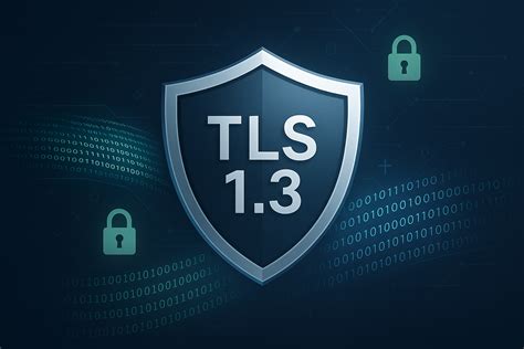 The Complete And Easy Guide To Tls 1 3 Trustico® Online Security