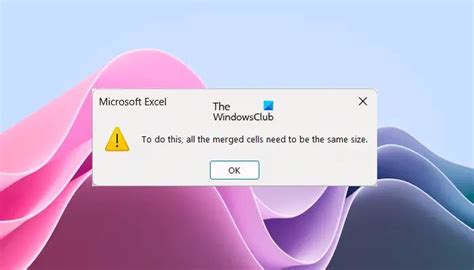 Excel Error Merged Cells Must Be Same Size