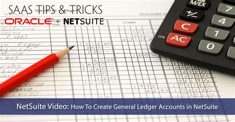 Netsuite Video Tutorial How To Create General Ledger Accounts In Netsuite