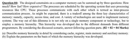 Solved Question 04 The Designed Constraints On A Computer