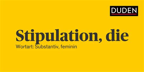 Synonyme Zu Stipulation 🔎 Anderes Wort Für Stipulation Duden