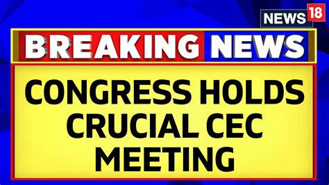 Watch Congress Holds Cec Meeting News On Jiocinema