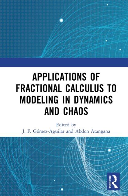 Applications Of Fractional Calculus To Modeling In Dynamics And Chaos