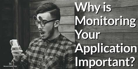 Why Monitoring Your Application Is Important
