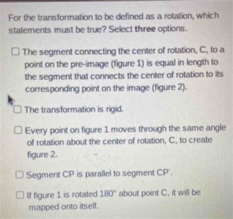Solved For The Transformation To Be Defined As A Rotation Which Statements Must Be True