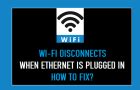 Fix Wi Fi Disconnects When Ethernet Is Plugged In Techbout
