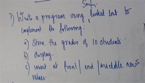 Solved 1 Writo A Program Using Lukked Leat To Umplement The